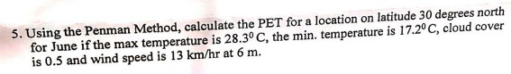 Solved 5. Using the Penman Method, calculate the PET for a | Chegg.com