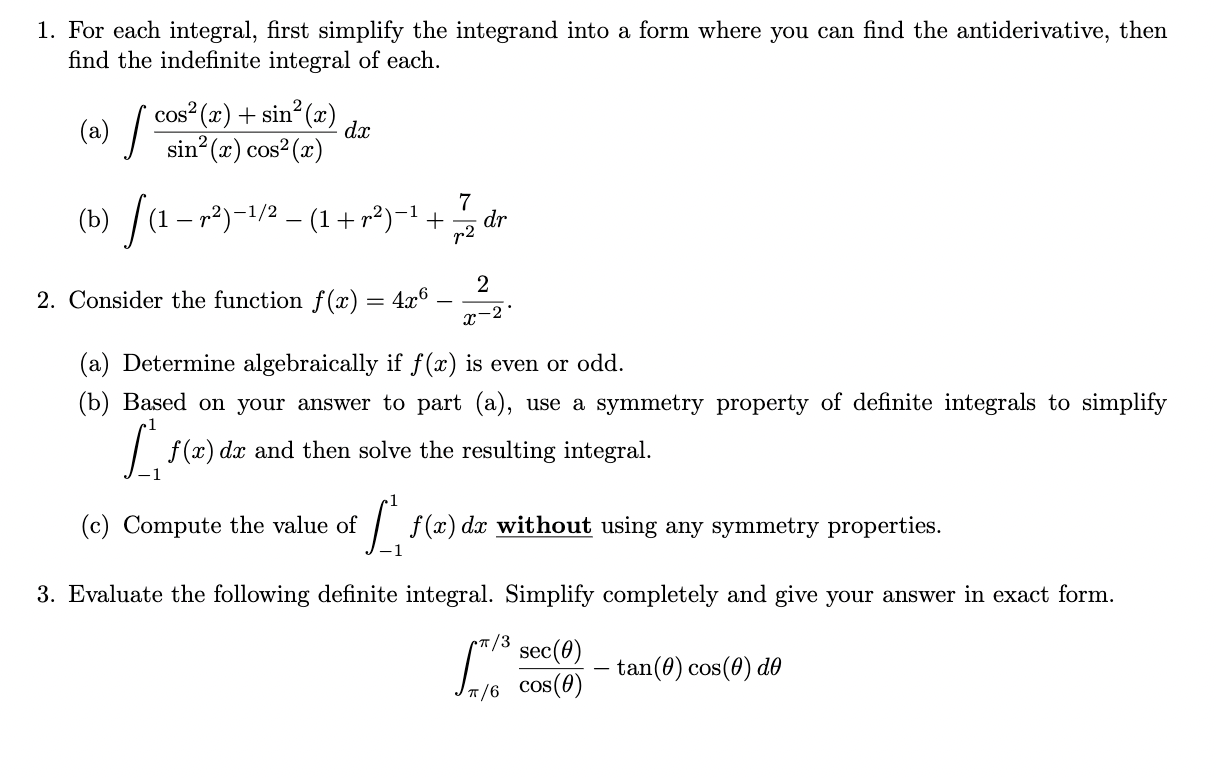 Solved 1. For each integral, first simplify the integrand | Chegg.com