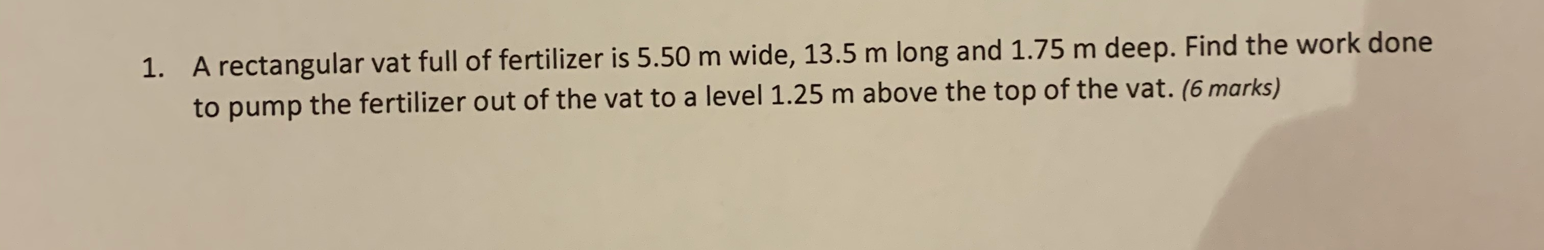 Solved 1. A rectangular vat full of fertilizer is 5.50 m | Chegg.com
