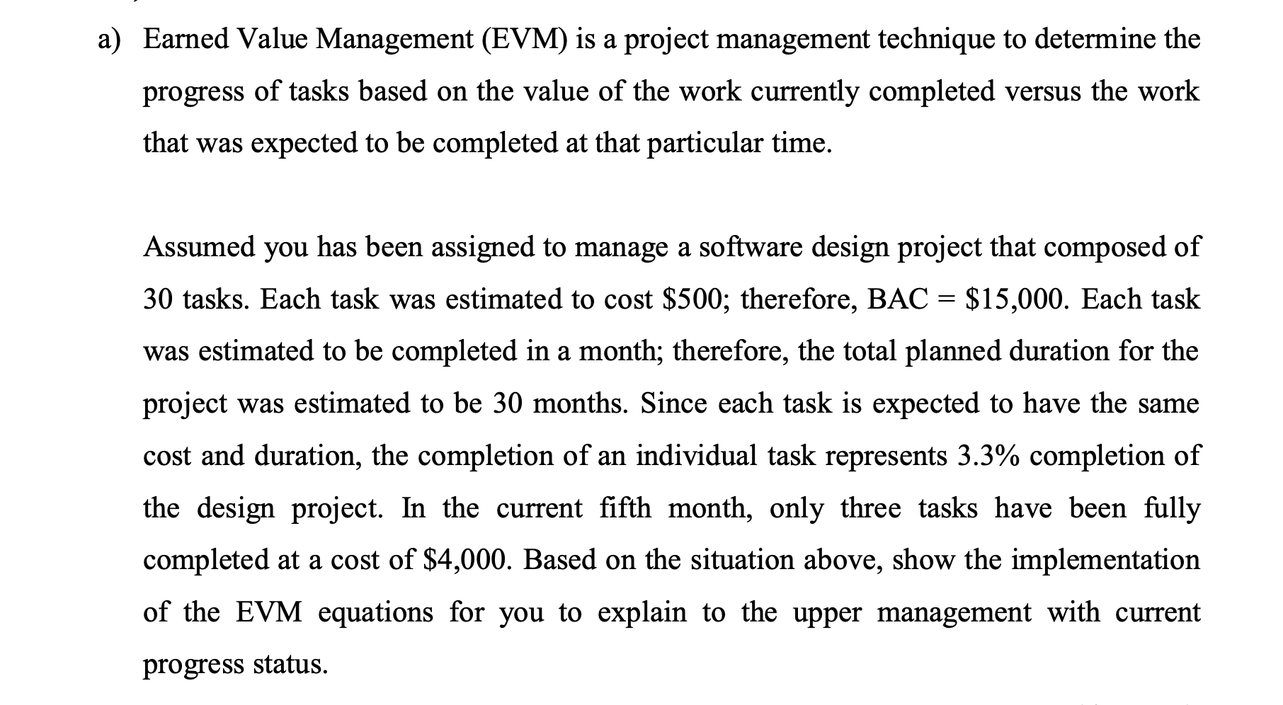 Solved a) Earned Value Management (EVM) is a project | Chegg.com
