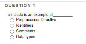 Solved QUESTION 1 #include is an example of Preprocessor | Chegg.com