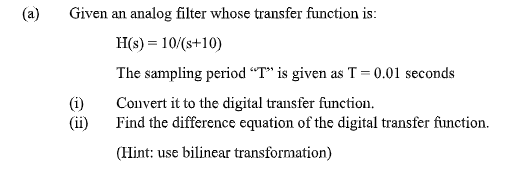 Solved (a) Given an analog filter whose transfer function | Chegg.com