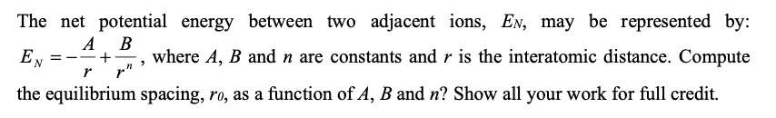 Solved The net potential energy between two adjacent ions, | Chegg.com