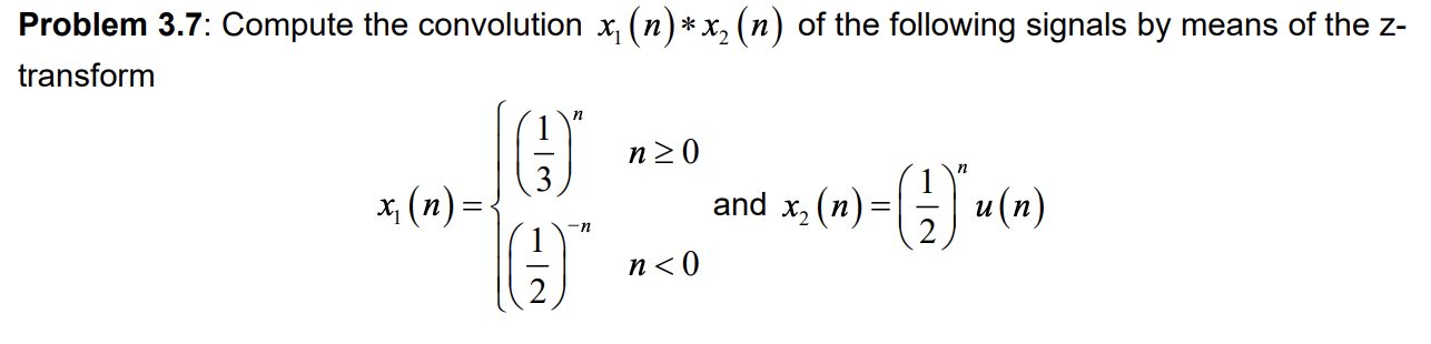 Solved Problem 3.7: Compute the convolution x1(n)∗x2(n) of | Chegg.com