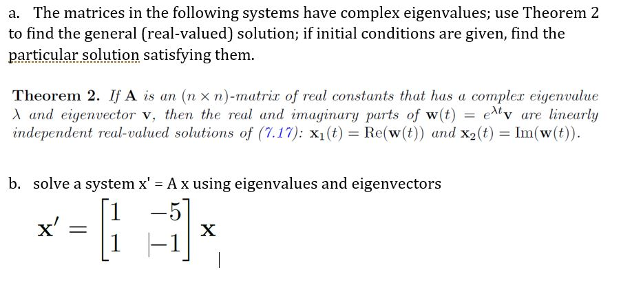 Solved a. The matrices in the following systems have complex | Chegg.com