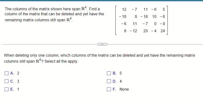 Solved The columns of the matrix shown here span R4. Find a | Chegg.com