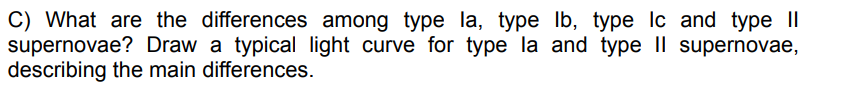 Solved C) What are the differences among type la, type Ib, | Chegg.com