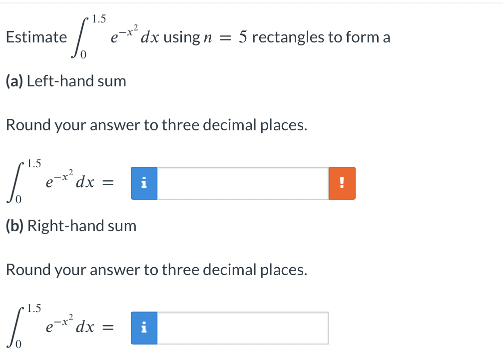 Solved Estimate ∫01.5e−x2dx using n=5 rectangles to form a | Chegg.com