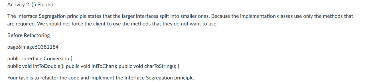 Solved The Interface Segregation principle states that the | Chegg.com