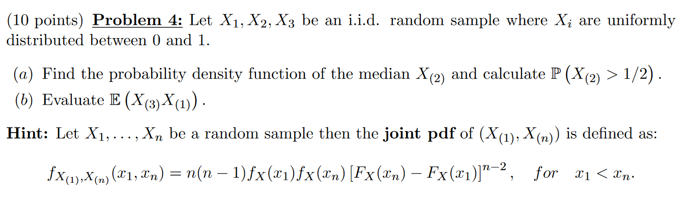 Solved (10 points) Problem 4: Let X1,X2,X3 be an i.i.d. | Chegg.com Solved (10 points) Problem 4: Let X1,X2,X3 be an i.i.d. | Chegg.com
