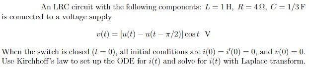 Solved An LRC circuit with the following components: | Chegg.com