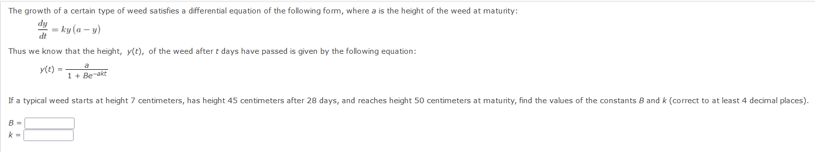 Solved The growth of a certain type of weed satisfies a | Chegg.com