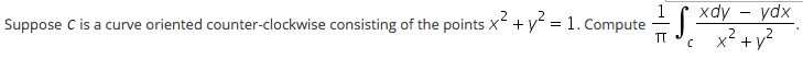 Solved Suppose C is a curve oriented counter-clockwise | Chegg.com