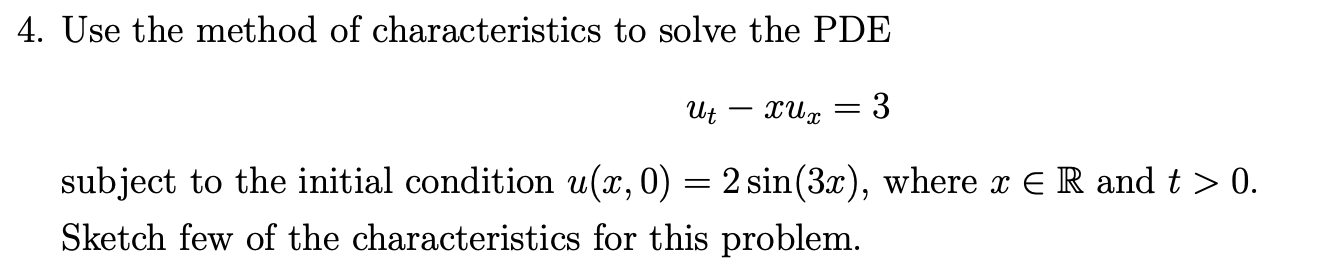 Solved 4. Use the method of characteristics to solve the PDE | Chegg.com