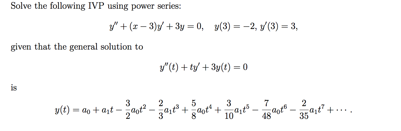 Solved Solve the following IVP using power series: | Chegg.com