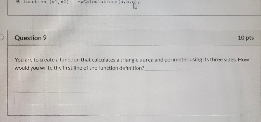 Solved O function [xl,x2] = myCalculations (a,b, Question 9 | Chegg.com
