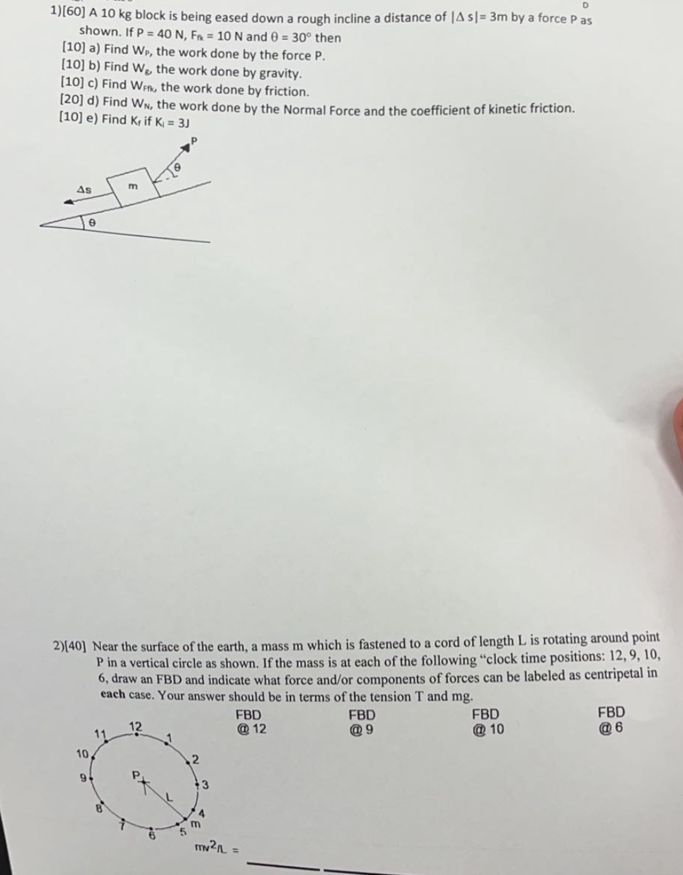 Solved 1)[60] A 10 kg block is being eased down a rough | Chegg.com