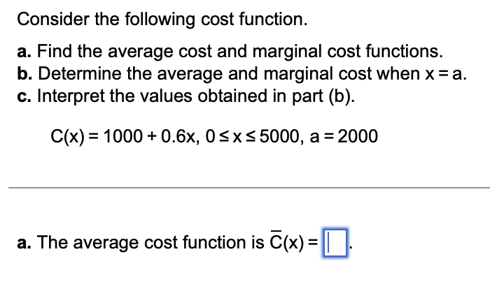 Solved Consider the following cost function. a. Find the | Chegg.com