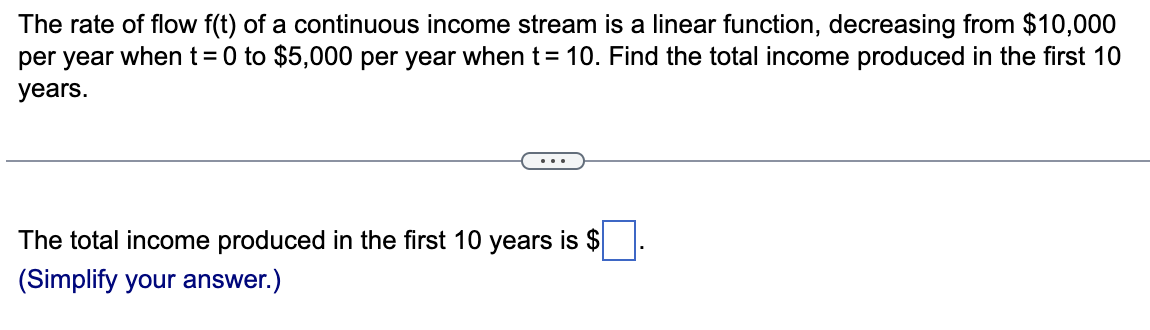 Solved The rate of flow f(t) of a continuous income stream | Chegg.com