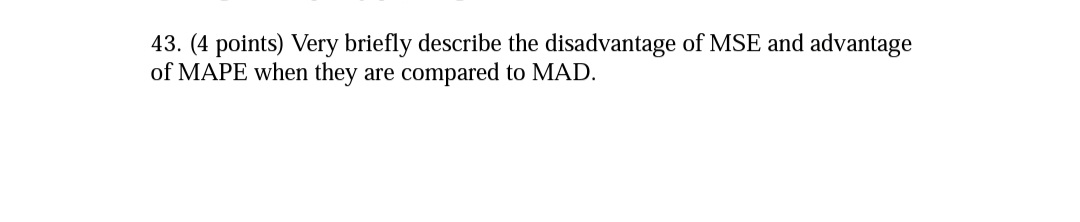 Solved 43. (4 points) Very briefly describe the disadvantage | Chegg.com