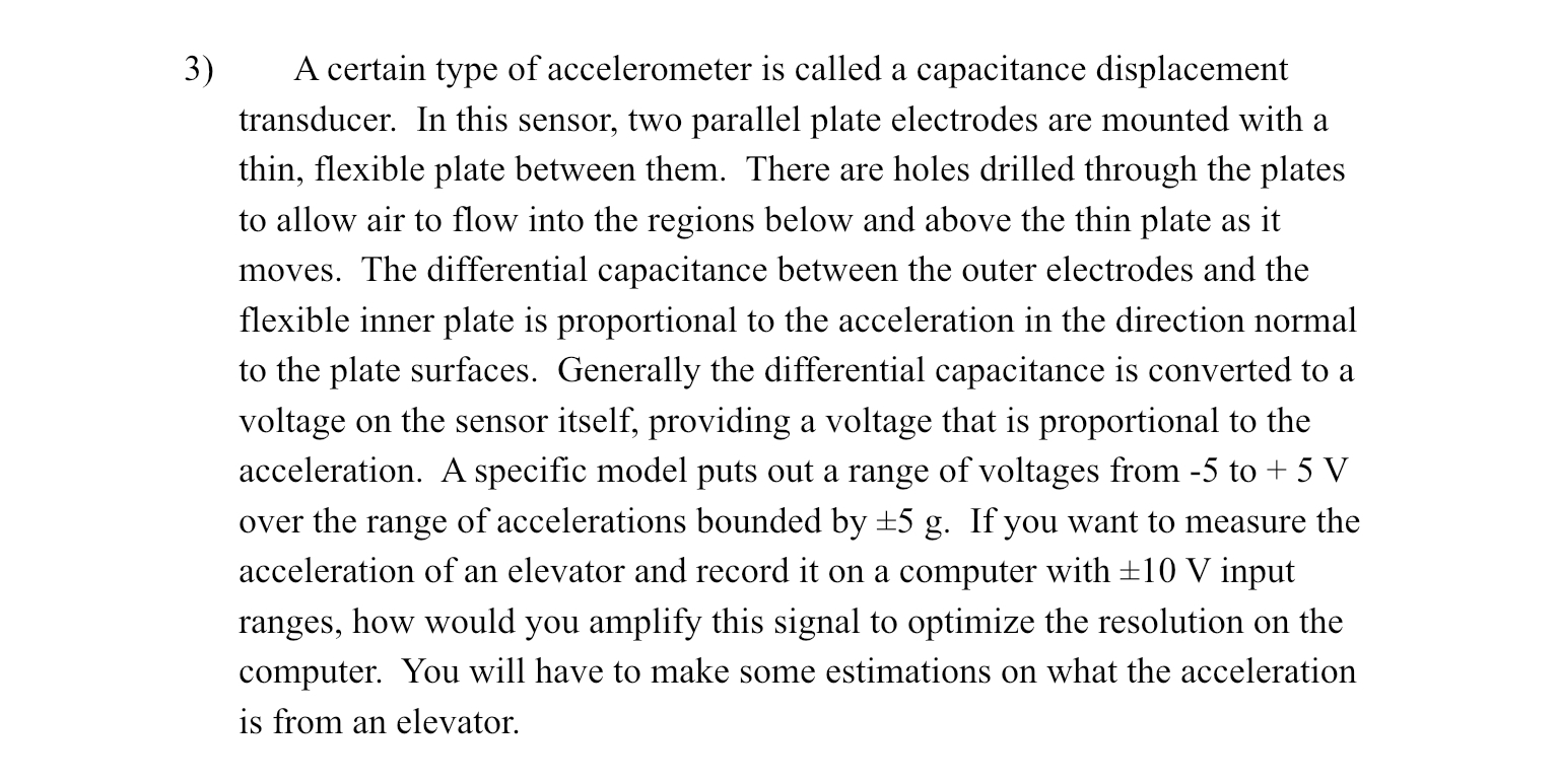 Solved 3) A certain type of accelerometer is called a | Chegg.com