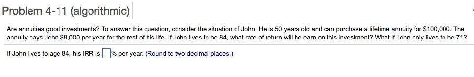 Solved Problem 4-11 (algorithmic) Are annuities good | Chegg.com