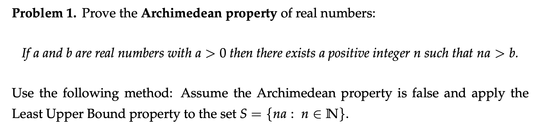 Solved Problem 1. Prove the Archimedean property of real | Chegg.com