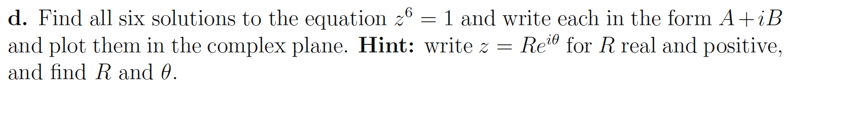 Solved = d. Find all six solutions to the equation 26 = 1 | Chegg.com