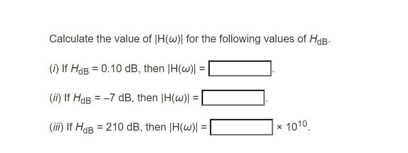 Solved Calculate the value of |H(w)| for the following | Chegg.com