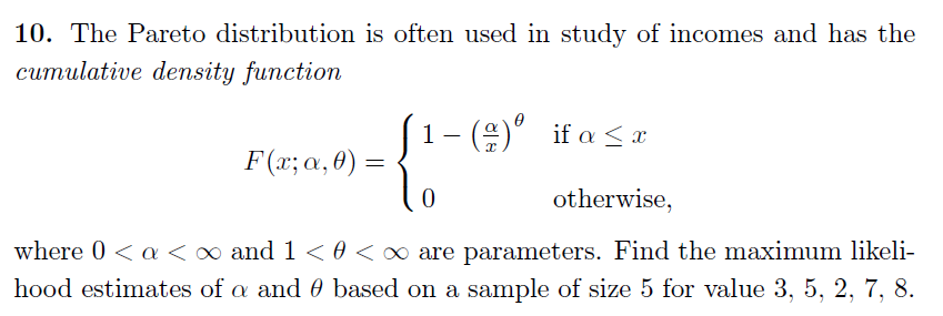 Solved 10. The Pareto distribution is often used in study of | Chegg.com