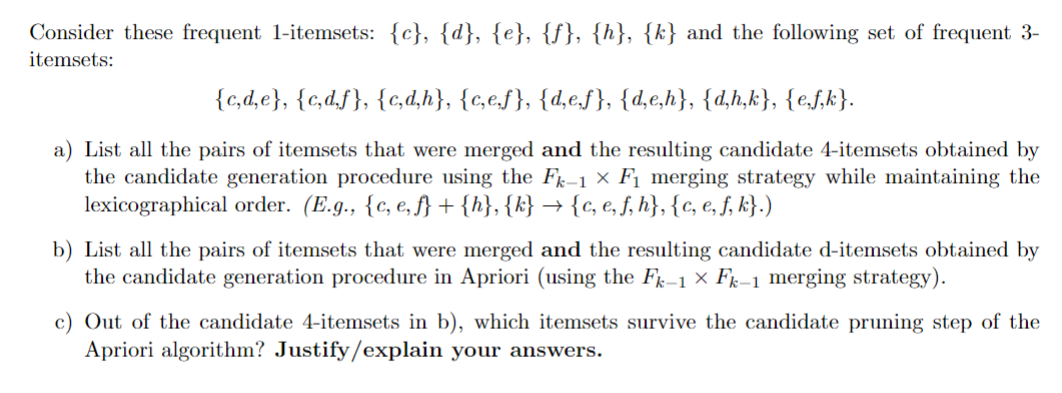 Solved Consider these frequent 1-itemsets: | Chegg.com
