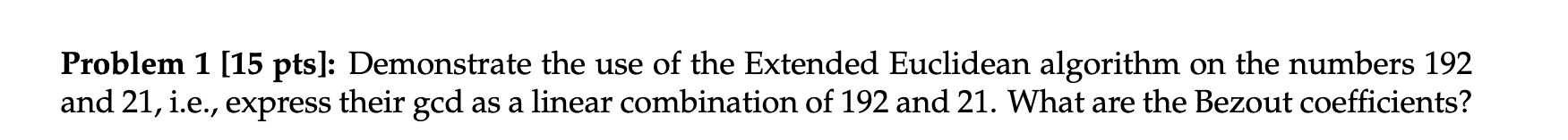 Solved Problem 1 [15 pts]: Demonstrate the use of the | Chegg.com