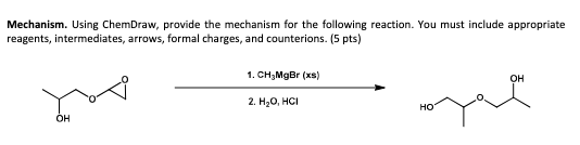 Solved Mechanism. Using ChemDraw, provide the mechanism for | Chegg.com