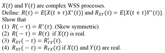 Solved X(t) and Y(t) are complex WSS processes. Define: | Chegg.com