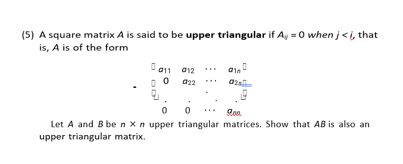 Solved (5) ﻿A square matrix A is ﻿said to be ﻿upper | Chegg.com