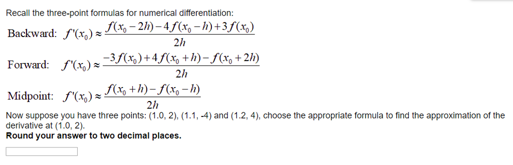 Solved Recall the three-point formulas for numerical | Chegg.com