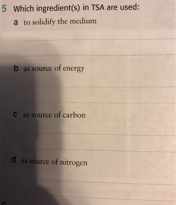 Solved 5 Which ingredient(s) in TSA are used: a to solidify | Chegg.com