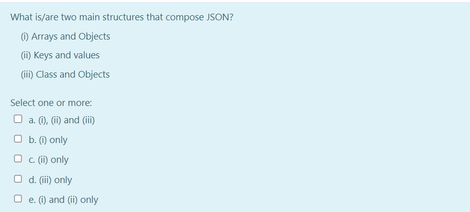 Solved What is/are two main structures that compose JSON? | Chegg.com