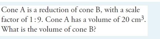 Solved Cone A is a reduction of cone B, with a scale factor | Chegg.com