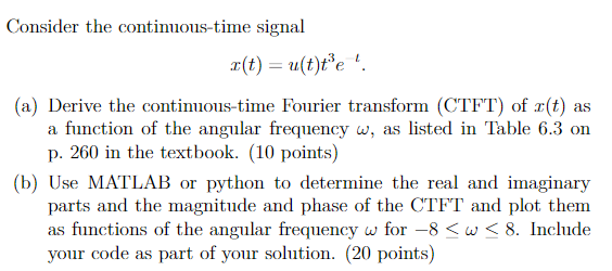 Solved Consider the continuous-time signal x(t)=u(t)t3e−t. | Chegg.com
