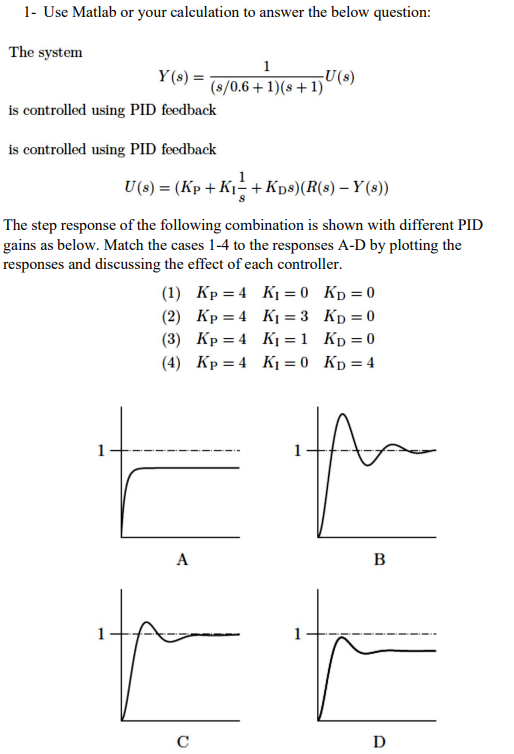 Solved 1- Use Matlab or your calculation to answer the below | Chegg.com
