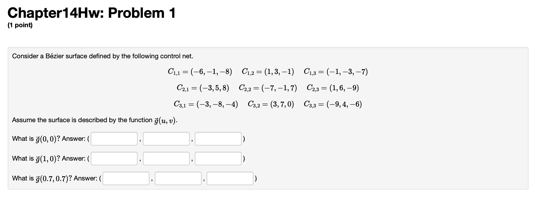 Solved Chapter14Hw: Problem 1 (1 point) Consider a Bézier | Chegg.com Solved Chapter14Hw: Problem 1 (1 point) Consider a Bézier | Chegg.com