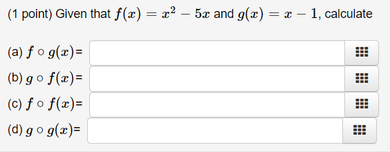Solved (1 point) Given that f(x) = x2 – 5x and g(x) = x – 1, | Chegg.com