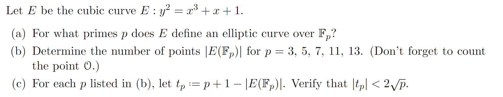 Solved = Let E be the cubic curve E : y2 = x3 + x + 1. (a) | Chegg.com