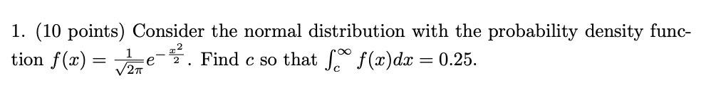 Solved 1. (10 points) Consider the normal distribution with | Chegg.com