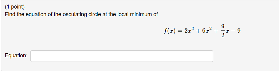 Solved (1 point) Find the equation of the osculating circle | Chegg.com