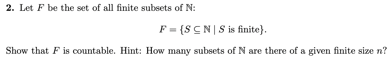 Solved 2. Let \\( F \\) be the set of all finite subsets of | Chegg.com