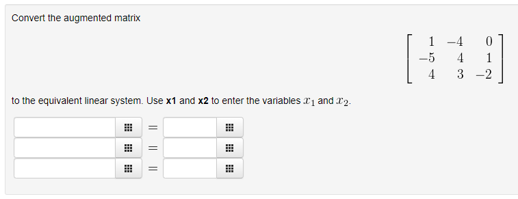 Solved Convert the augmented matrix [522−2402−7] to the | Chegg.com