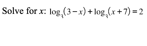 Solved Solve for x: log (3 - x) +log, (x + 7) = 2 | Chegg.com
