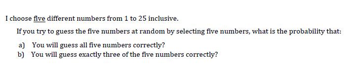 Solved I choose five different numbers from 1 to 25 | Chegg.com